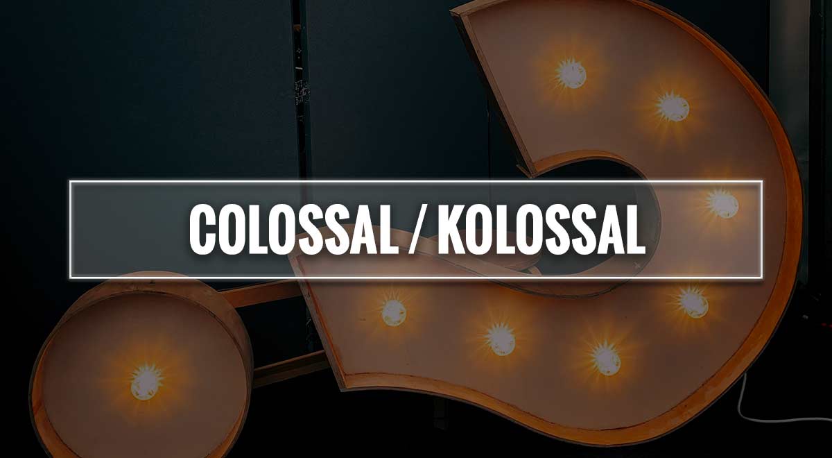Cosa significa colossal o kolossal quando si parla di cinema