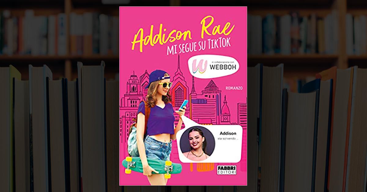 Addison Rae mi segue su TikTok: trama e copertina del libro