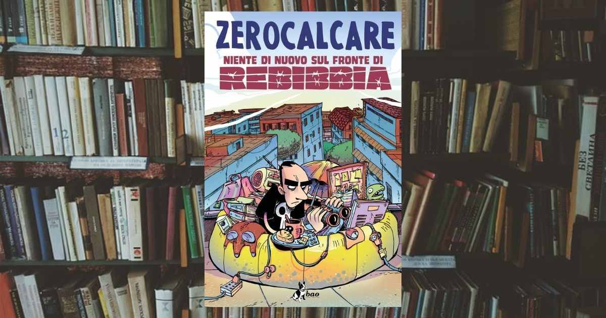 Tutto su Niente di nuovo sul fronte di Rebibbia di Zerocalcare