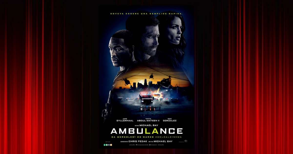 Ambulance (film 2022): trama, trailer ufficiale e cast