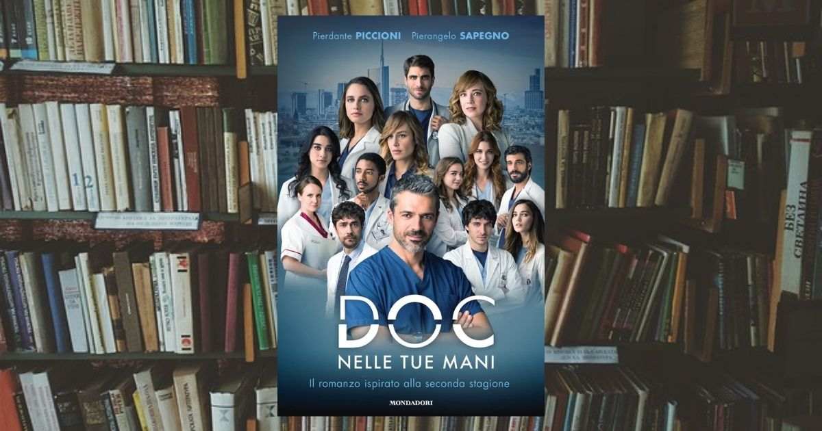Doc - Nelle tue mani: tutto sul romanzo ufficiale della seconda stagione