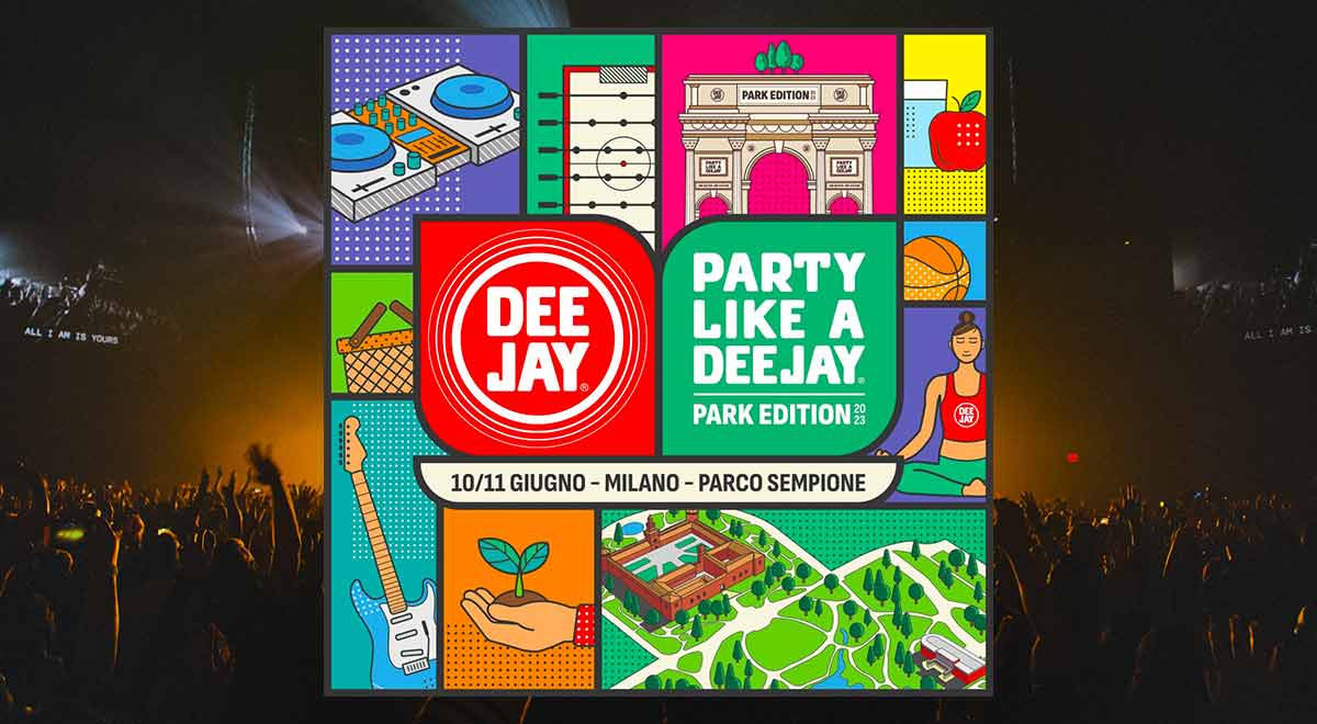 Party Like a Deejay 2023 a Milano il 10 e 11 giugno: programma
