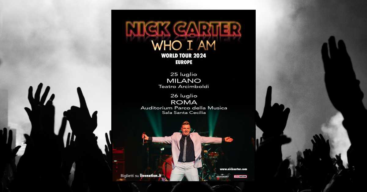 Biglietti concerto Nick Carter Who I Am World Tour 2024 a Milano e Roma