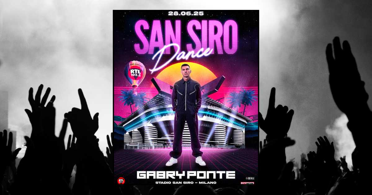 Scaletta concerto Gabry Ponte a San Siro, Milano 28 giugno 2025