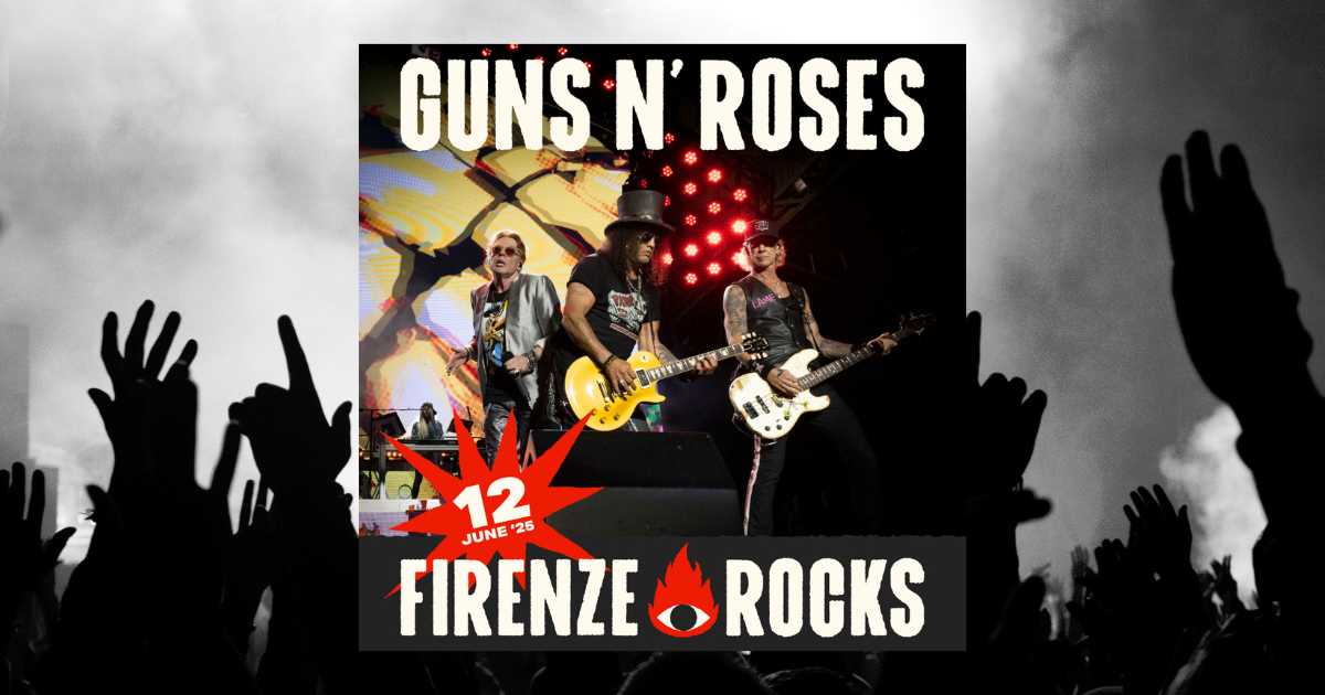 Scaletta Guns N' Roses 2025 Firenze - Visarno Arena 12 giugno