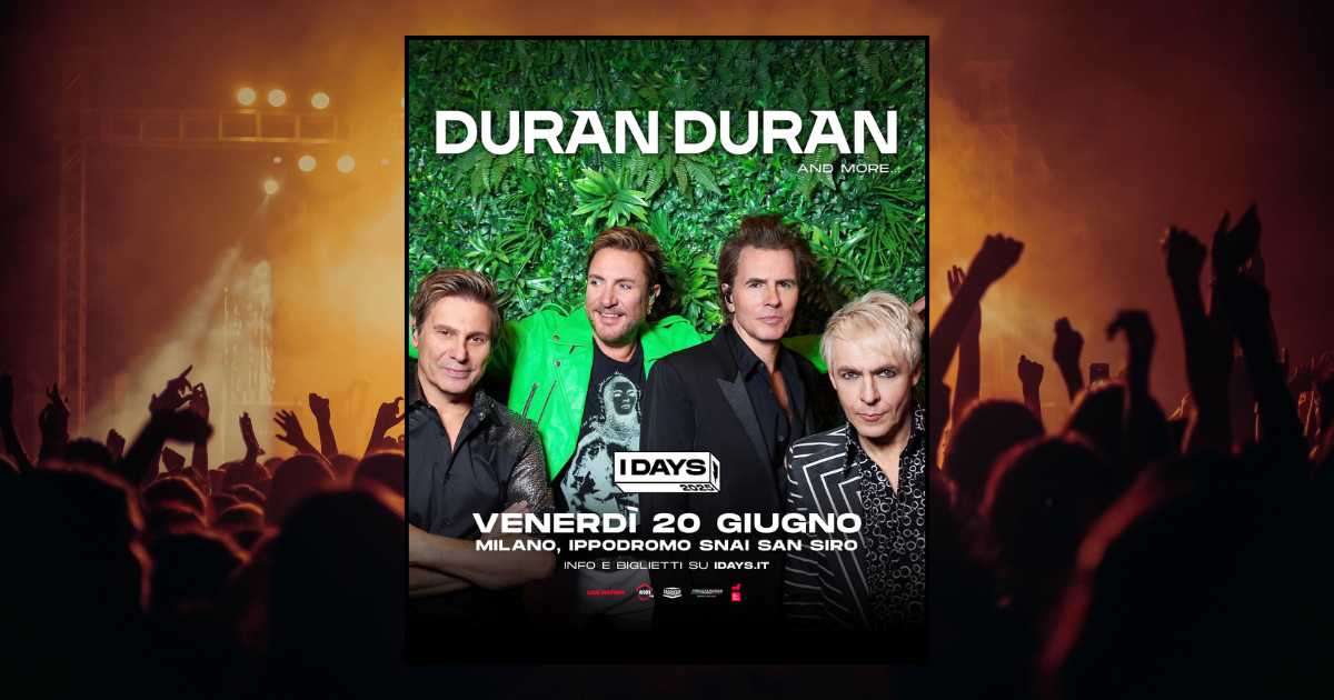 Biglietti concerto Duran Duran agli I-Days Milano 20 giugno 2025