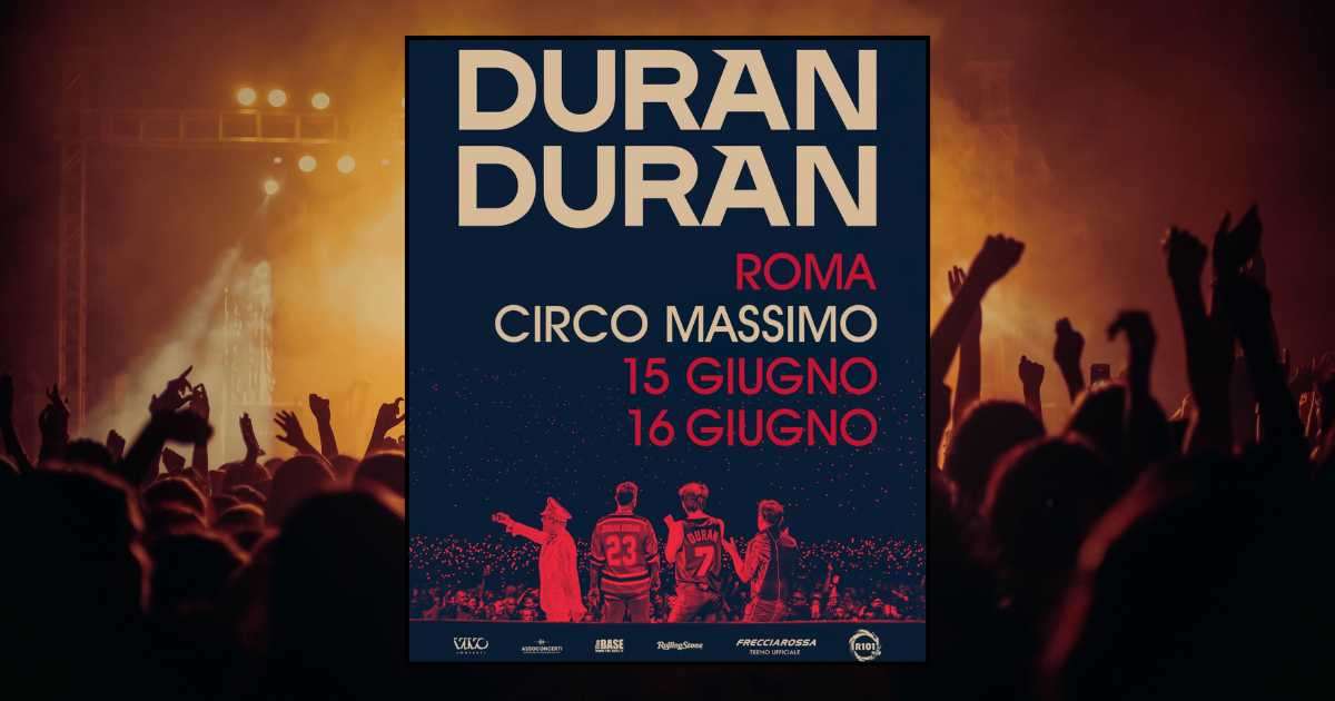 Scaletta concerto Duran Duran a Roma, 15 e 16 giugno 2025 Circo Massimo