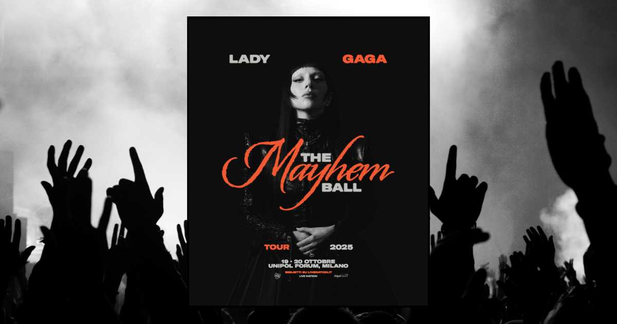 Lady Gaga a Milano 2025: numero massimo di biglietti acquistabili
