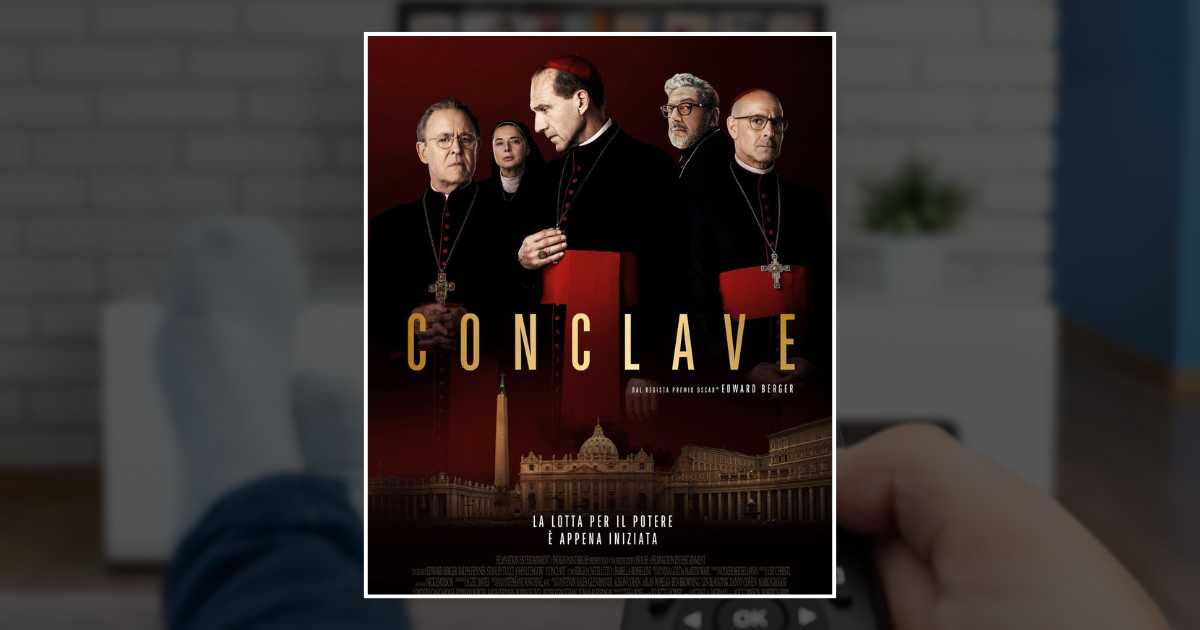 Conclave: il film sul Papa tra segreti e potere – come vederlo in streaming