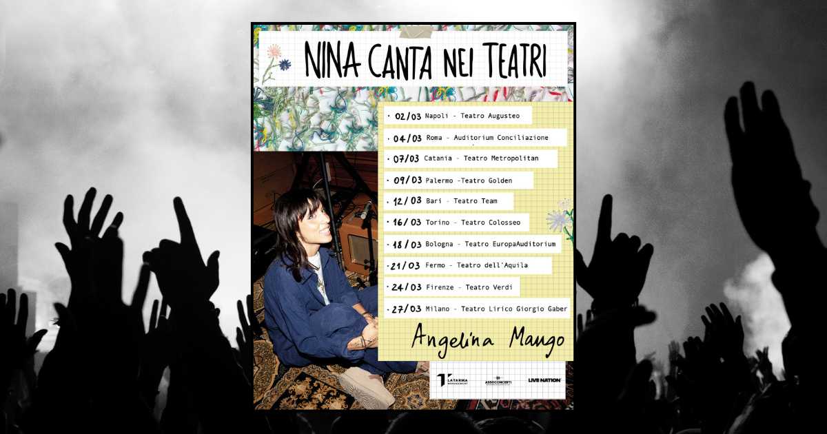Biglietti concerto Angelina Mango Tour 2026 Nina canta nei teatri