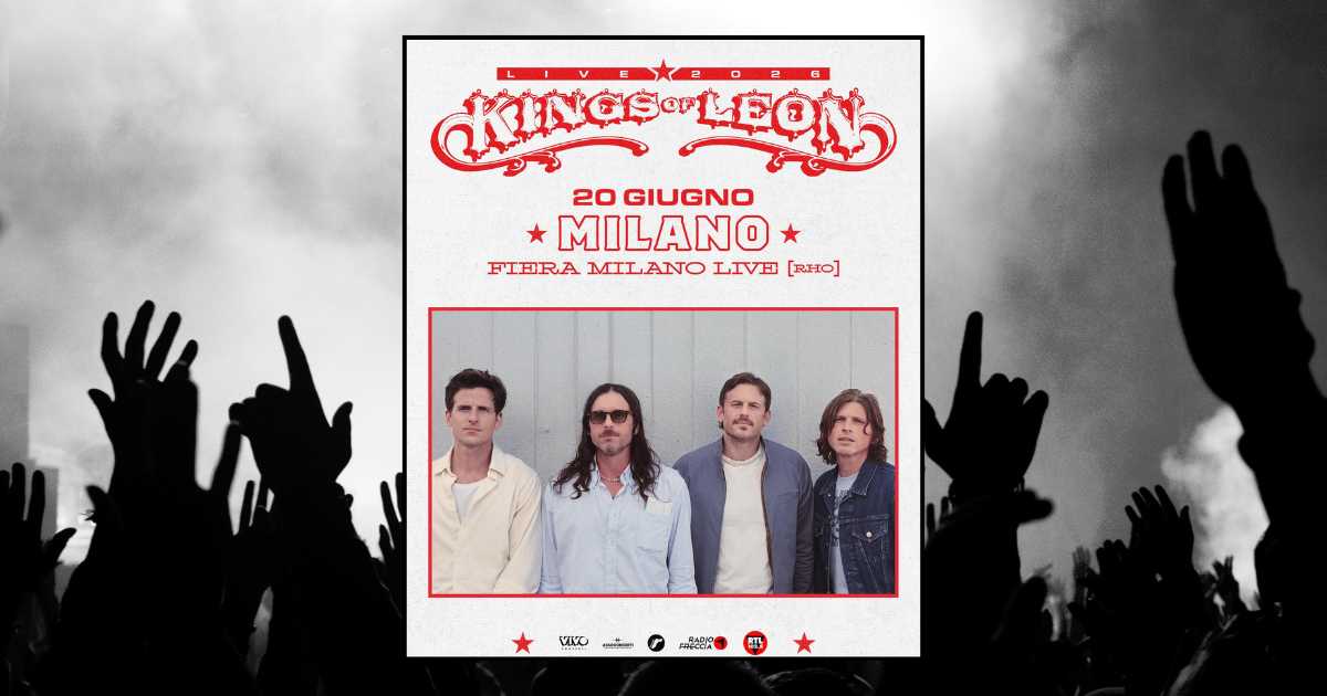 Biglietti concerto Kings of Leon a Milano, Fiera Milano Live 20 giugno 2026